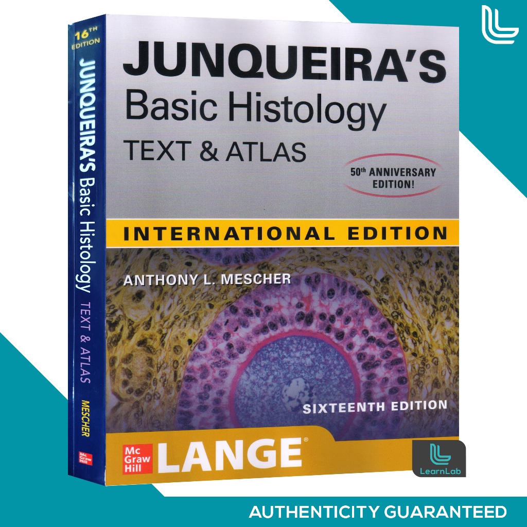 JUNQUEIRA'S BASIC HISTOLOGY Text & Atlas INTERNATIONAL EDITION 16th Edition - Anthony L. Mescher ...