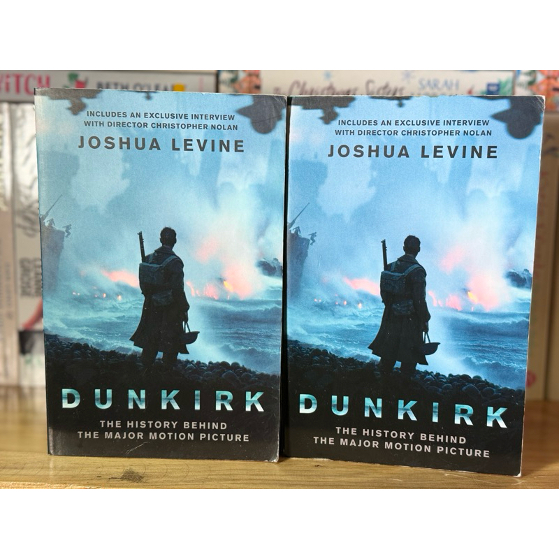 Dunkirk: The History Behind the Major Motion Picture by Joshua Levine ...