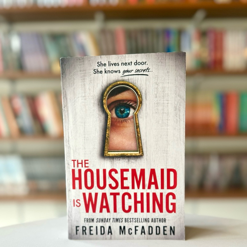 The Housemaid is Watching (ORIGINAL UK COPY) by Freida McFadden ...