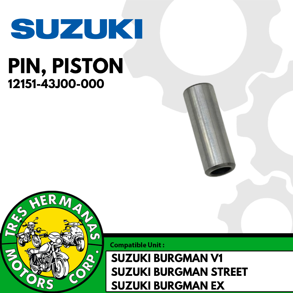PIN,PISTON FOR SUZUKI MOTORCYCLE : BURGMAN V1, STREET, EX ( 12151-43J00-000 ) | Shopee Philippines