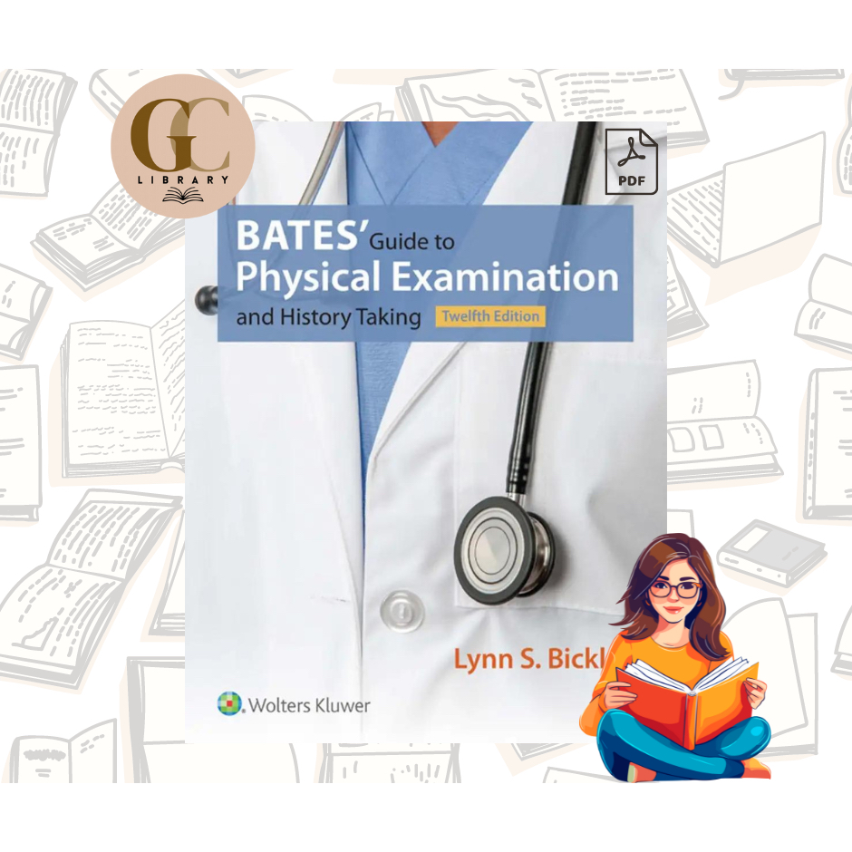 Bates’ Guide to Physical Examination and History Taking 12th Edition ...