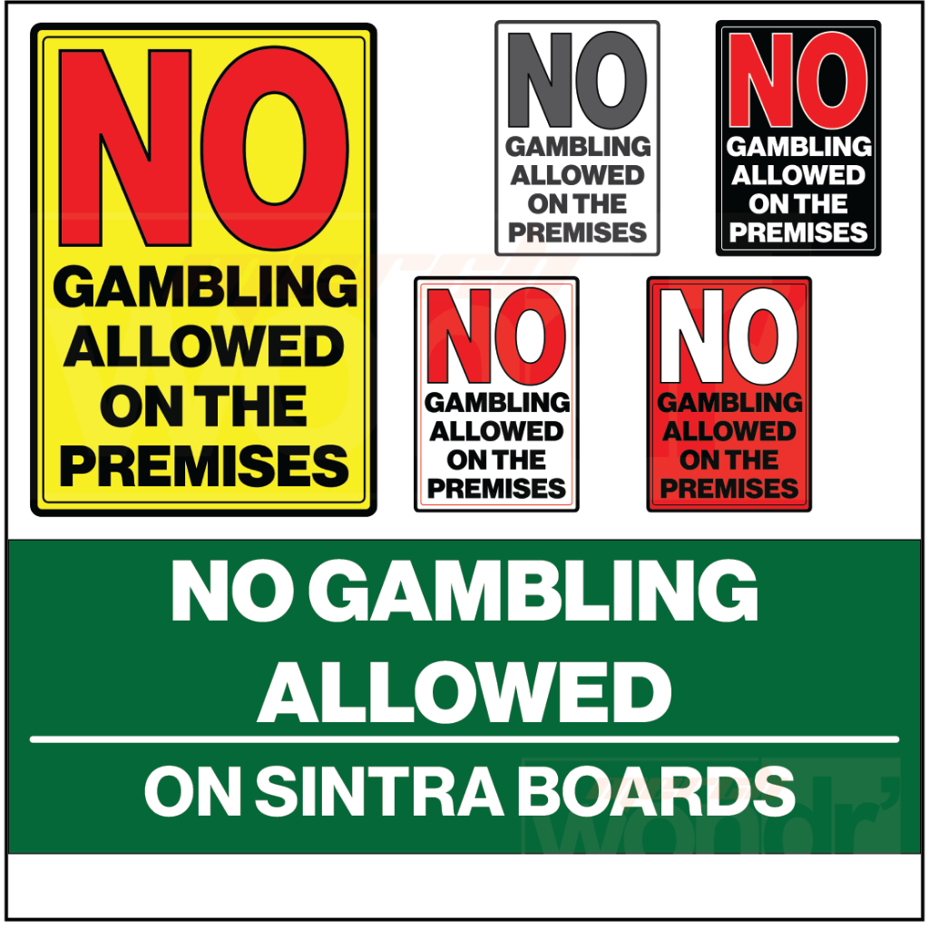 No Gambling Signs, Signages on Sintra Boards for Comapany and Household ...