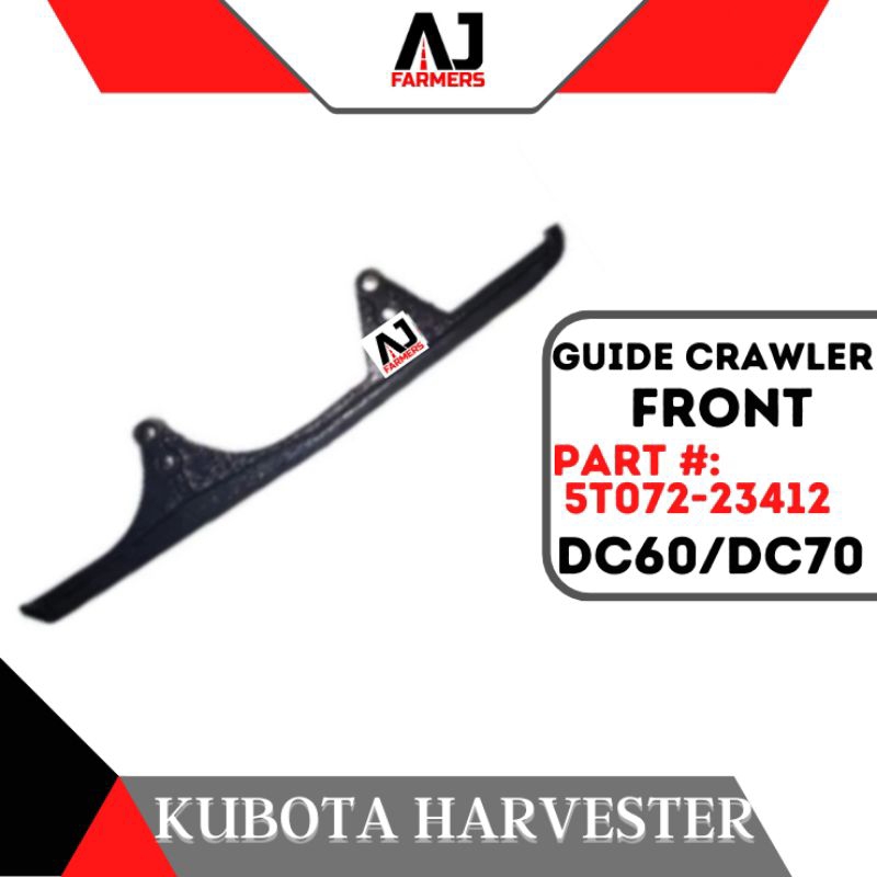 Crawler Guide Front DC60 DC70 Kubota Harvester Part #: 5T051-23415 ...
