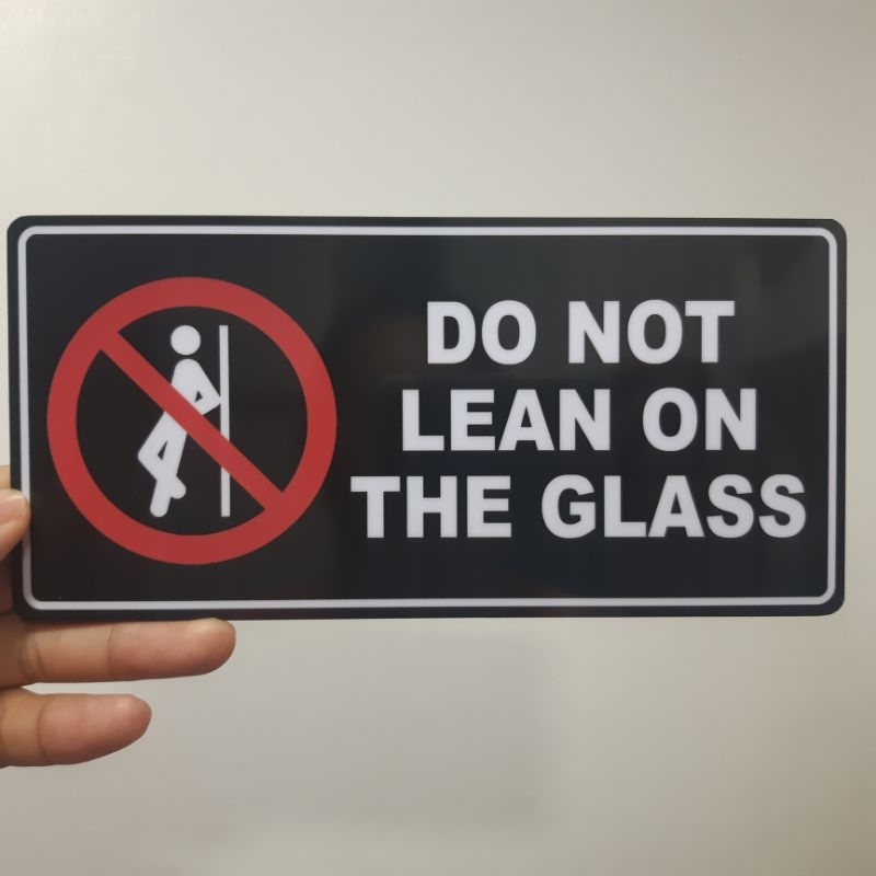 SIGNAGE DO NOT LEAN ON GLASS PVC TYPE WATERPROOF AND NON-FADING ...