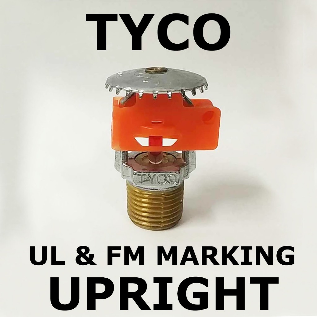 TYCO FIRE SPRINKLER UPRIGHT WITH UL AND FM MARKING === UMBRELLA TYPE ...