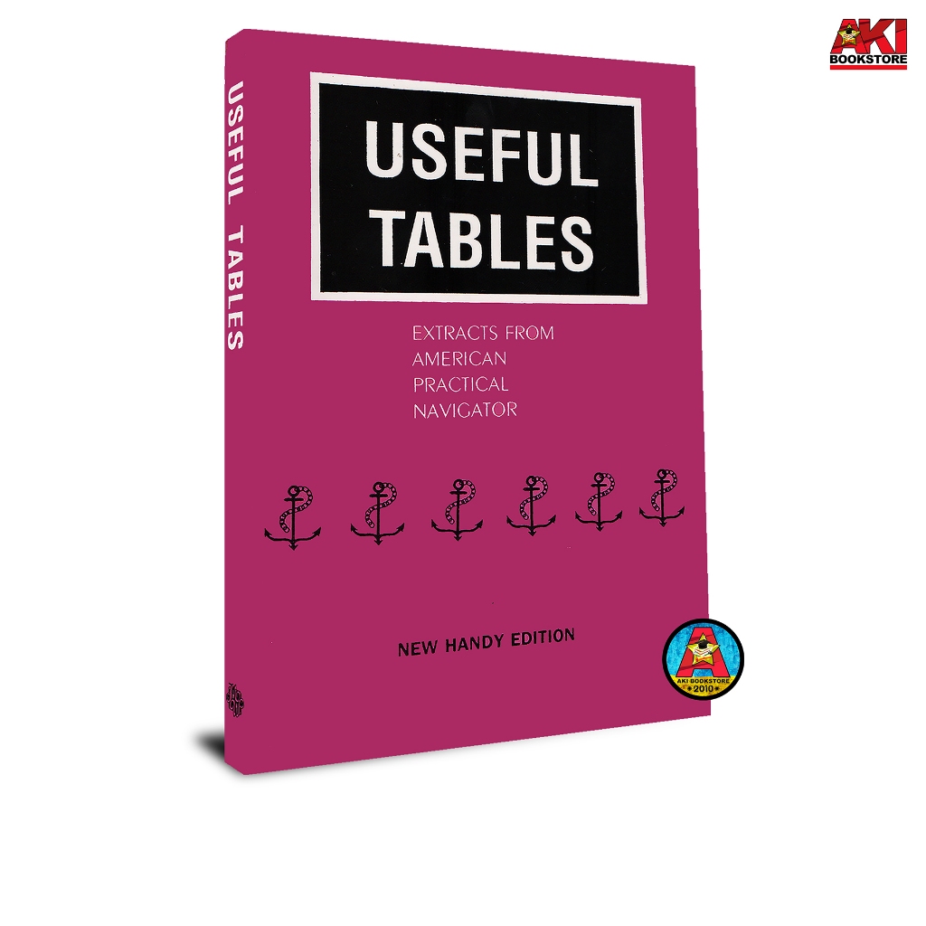 Useful Tables Extracts from American Practical Navigator New Handy ...