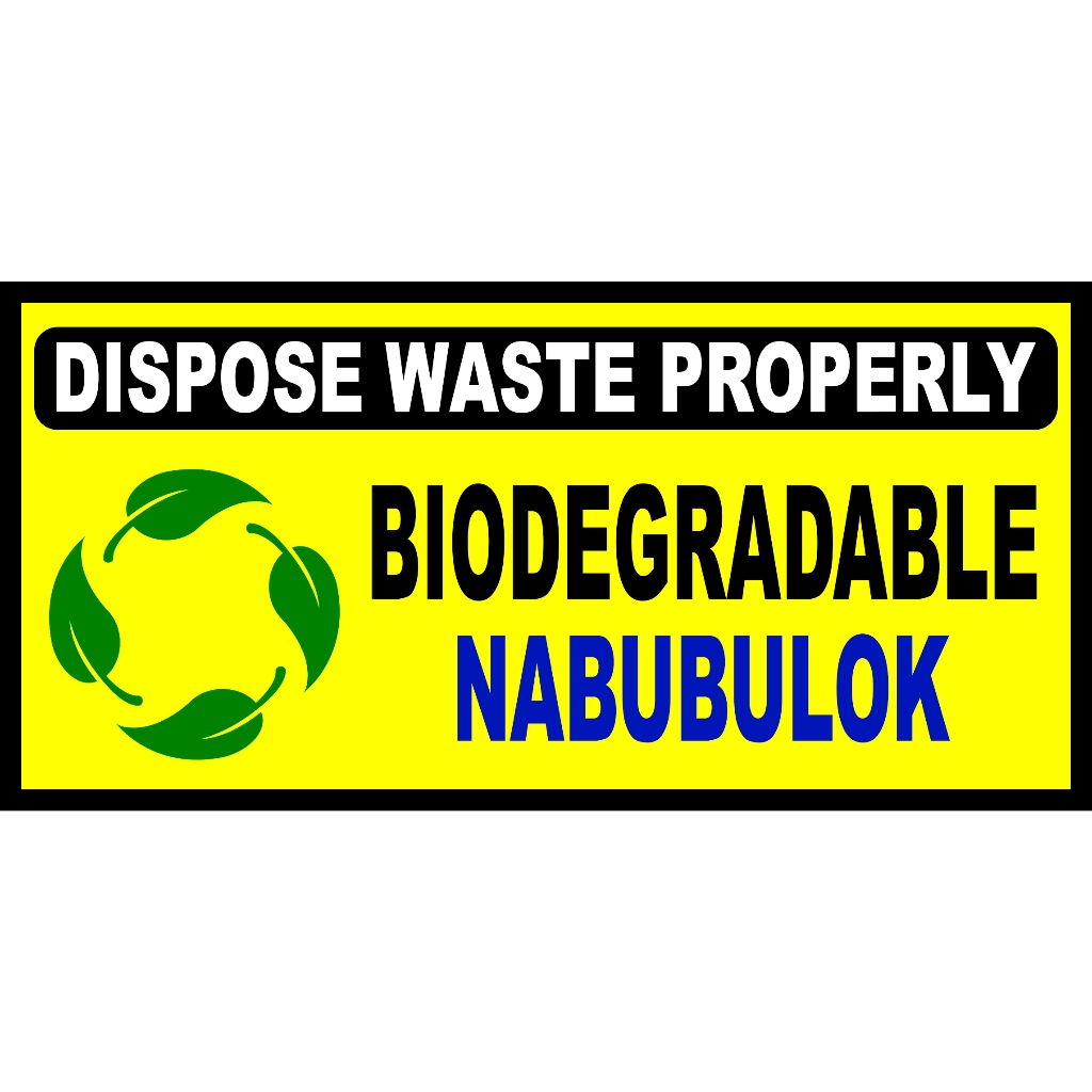 SIGN DISPOSE WASTE PROPERLY HINDI NABUBULOK SIGNAGE PVC TYPE WATERPROOF ...