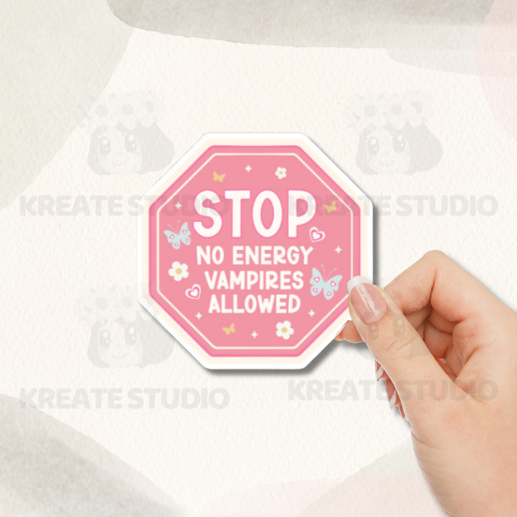 STOP NO ENERGY VAMPIRES ALLOWED | Laminated Waterproof Sticker for ...
