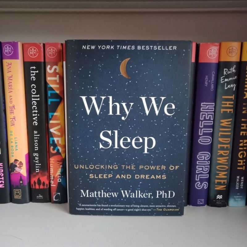 Why We Sleep: Unlocking the Power of Sleep and Dreams by Matthew Walker ...