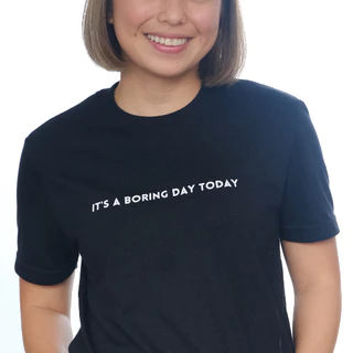 It’s A Boring Day Today Merch, Online Shop | Shopee Philippines