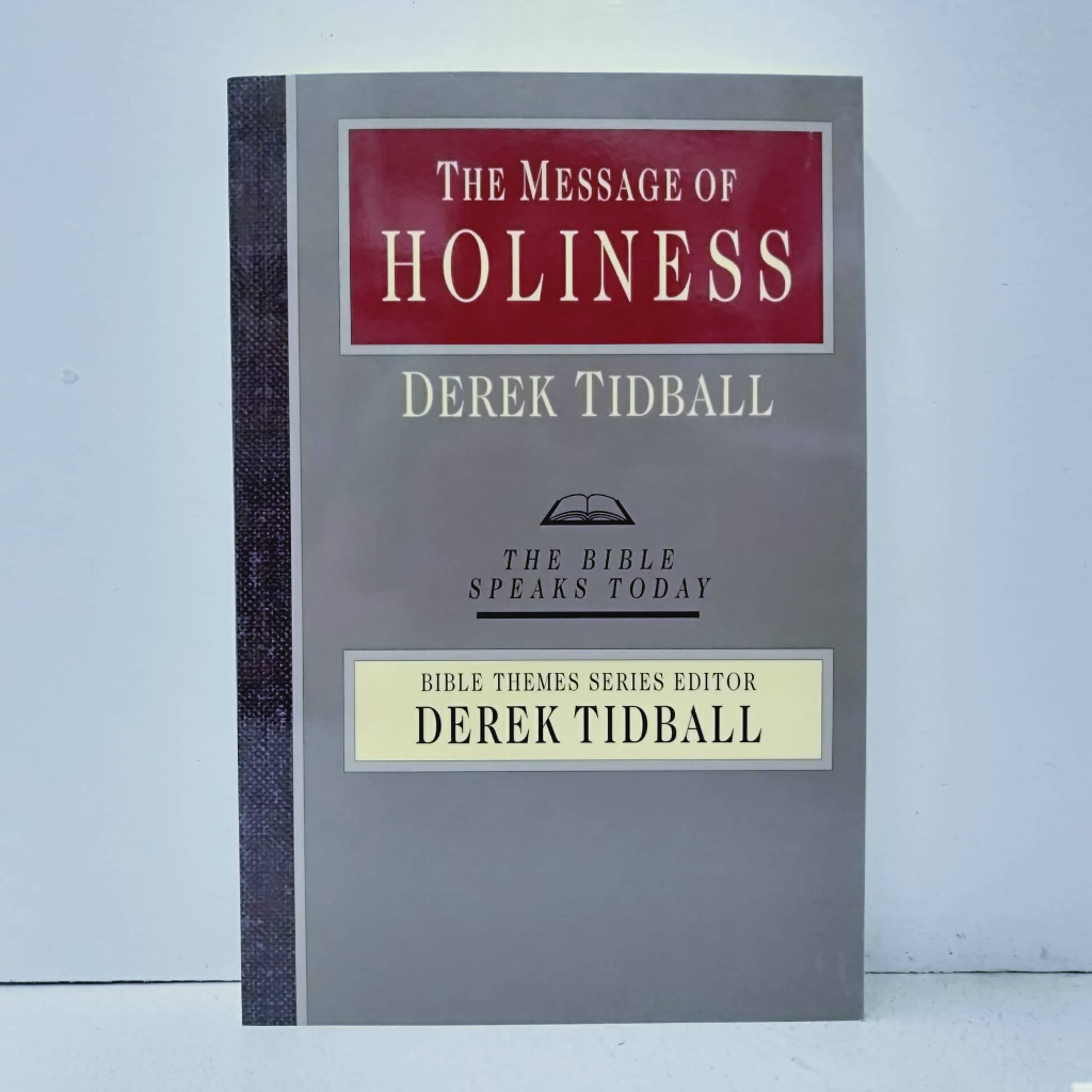 THE MESSAGE OF HOLINESS (The Bible Speaks Today Bible Themes Series ...