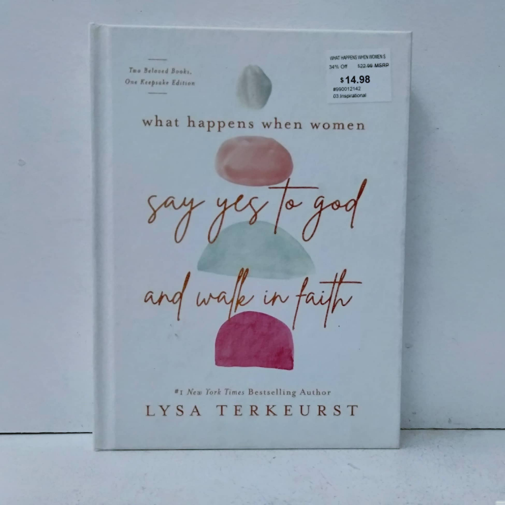 WHAT HAPPENS WHEN WOMEN SAY YES TO GOD AND WALK IN FAITH (HARDCOVER) BY Lysa TerKeurst (Author ...