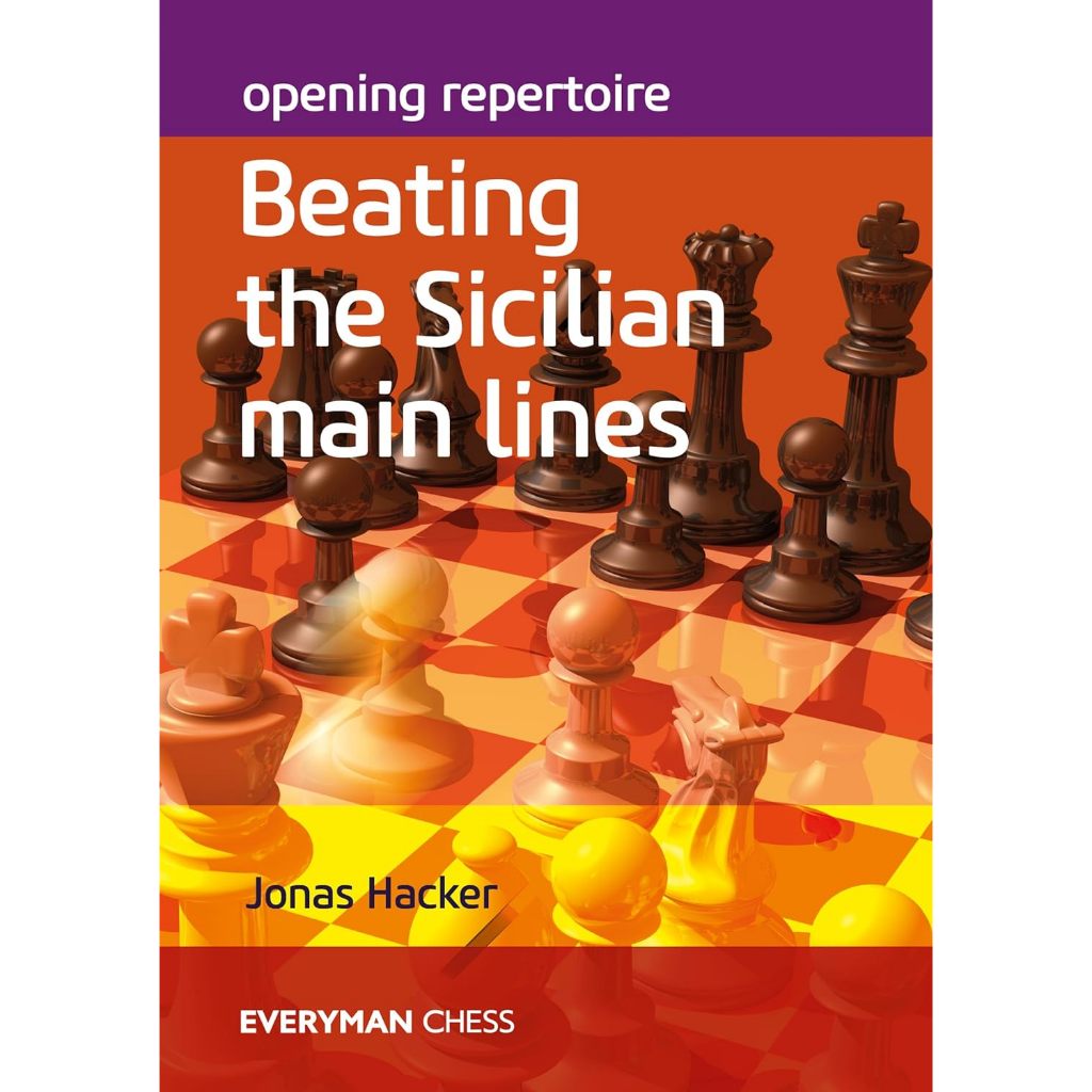 Opening Repertoire: Beating the Sicilian Main Lines (Everyman Chess ...