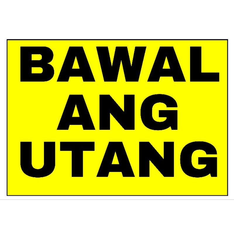 Bawal ang Utang Signage | Bawal ang Utang Laminated Signage A4 Size ...