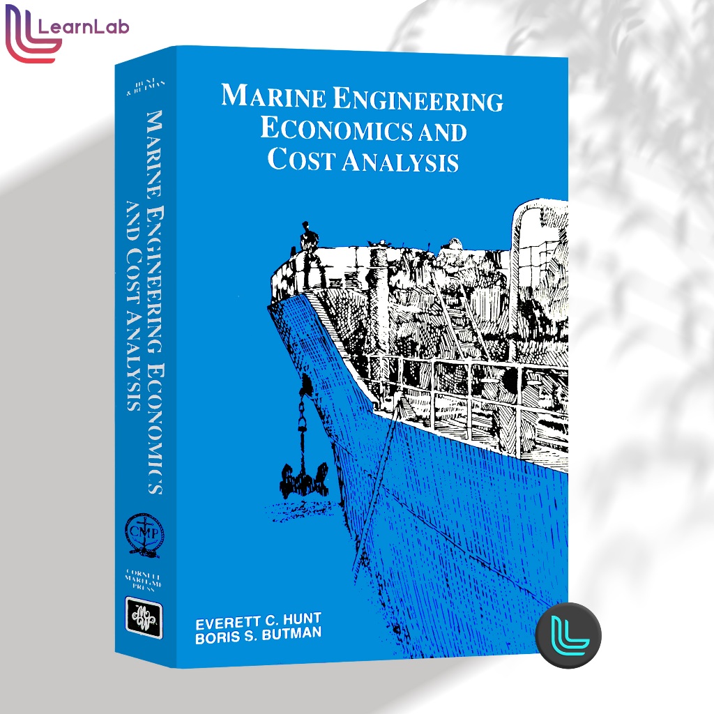 ORIGINAL - MARINE ENGINEERING ECONOMICS AND COST ANALYSIS - Everett ...