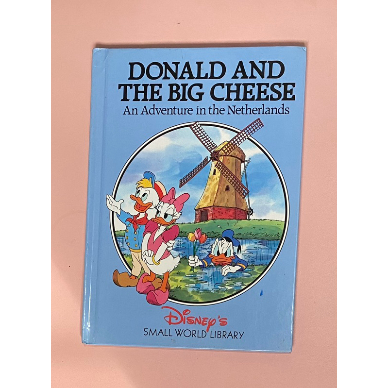 Donald and the Big Cheese: An Adventure in the Netherlands Hardcover ...