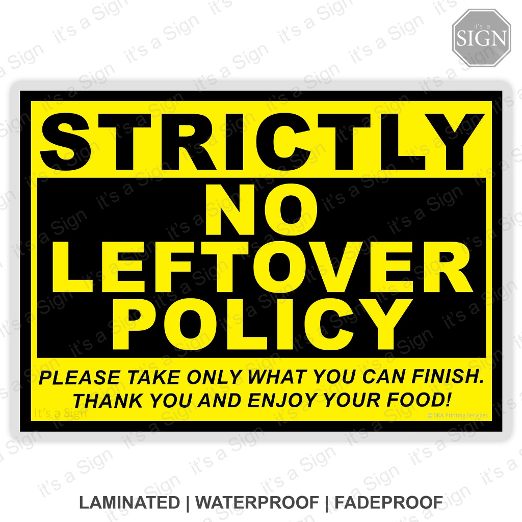 Strictly No Leftover Food Dining Restaurant Store Sign - Laminated ...