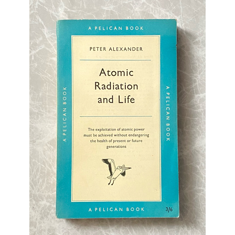Atomic Radiation and LIfe by Peter Alexander | Shopee Philippines
