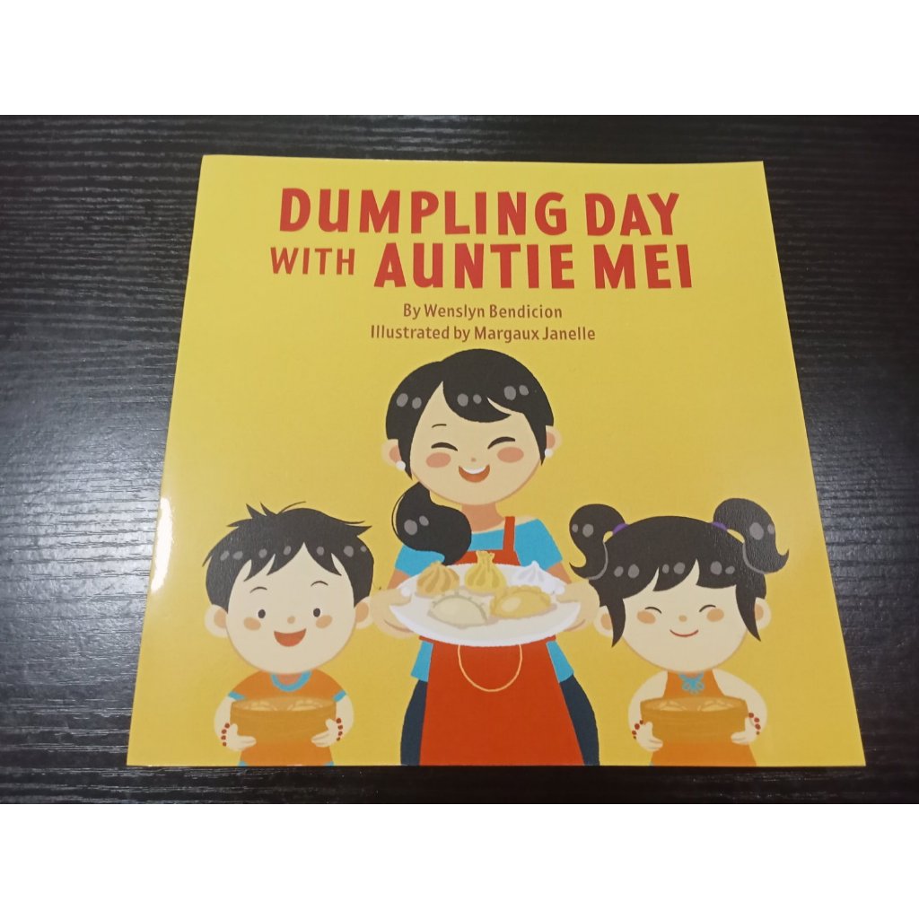 Dumpling Day with Auntie Mei Children's Story Book by Wenslyn Bendicion ...