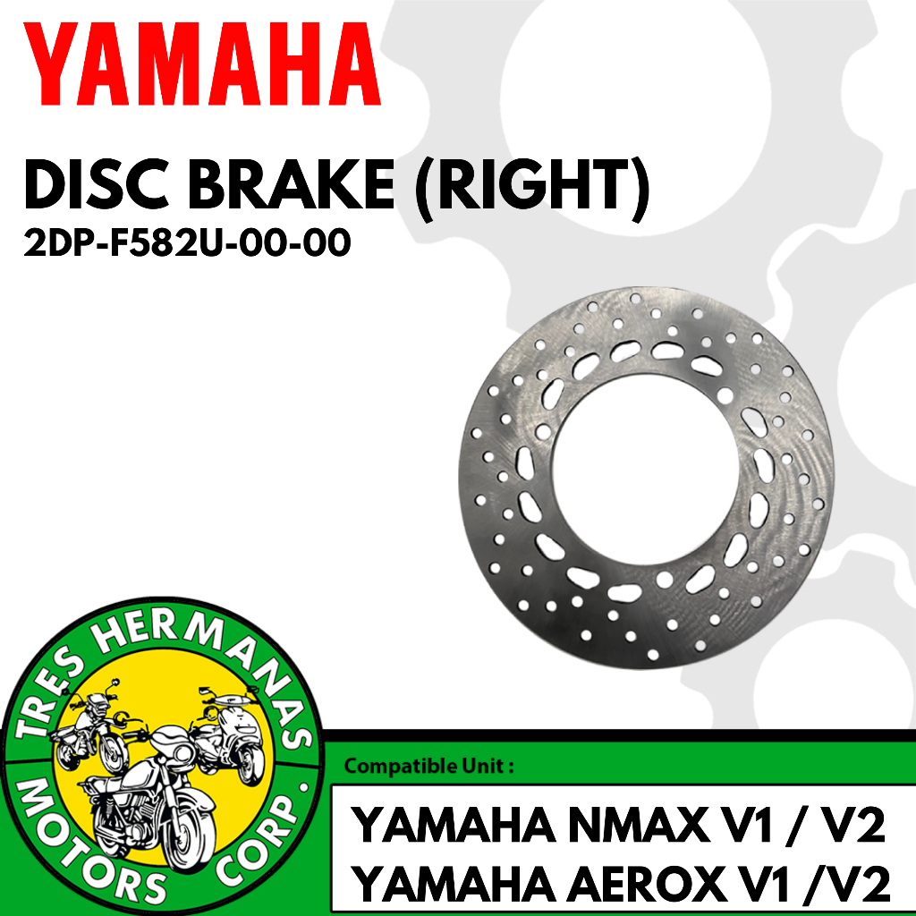 DISC BRAKE (RIGHT) For : YAMAHA Motorcycle : NMAX V1/V2 | AEROX V1/V2 ( 2DP-F582U-00-00 ...