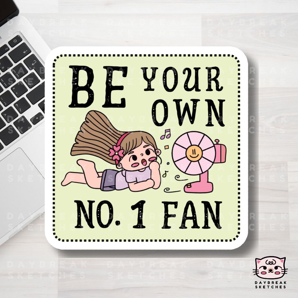 Be Your Own No.1 Fan | Cute Laptop Sticker Funny Statement / Relatable ...