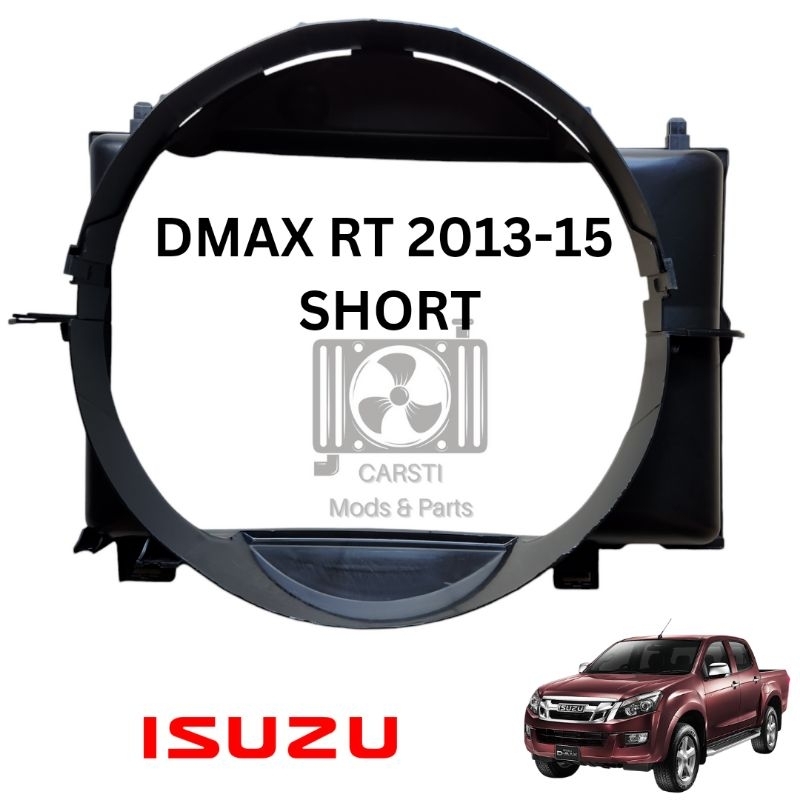 Radiator Fan Shroud Dmax 2013-15 Short version Isuzu | Shopee Philippines