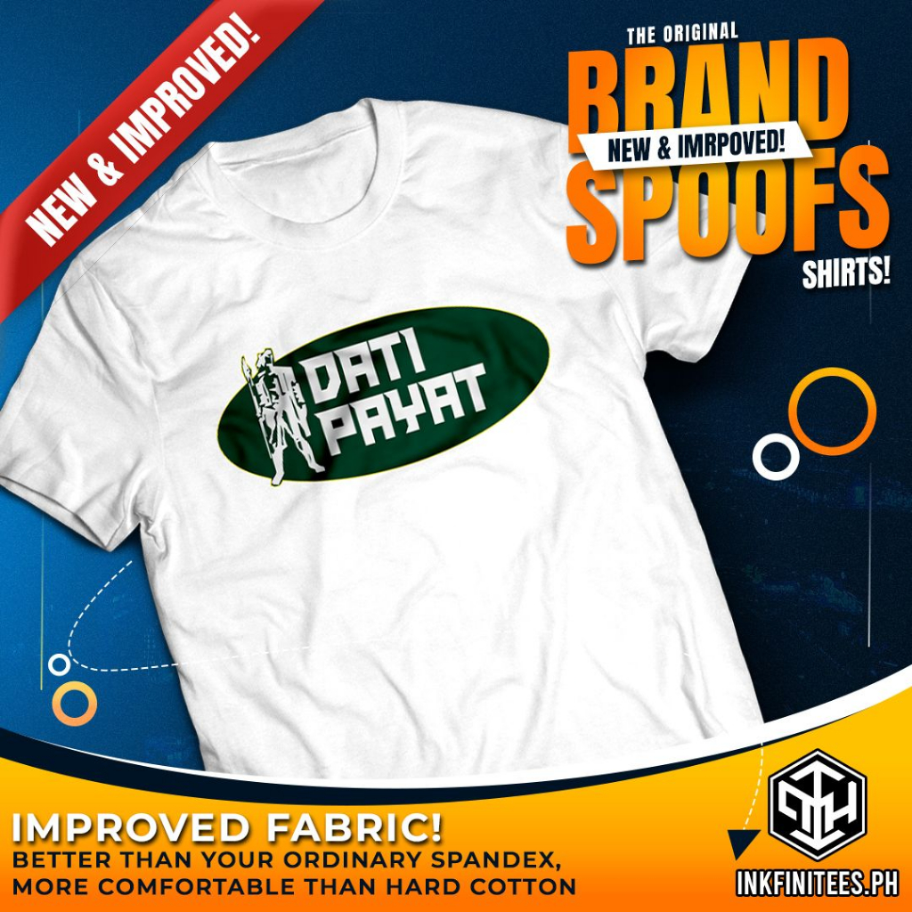 Inkfinitees - Brand Spoofs Edition T-Shirt - Dati Payat (Unisex - for ...