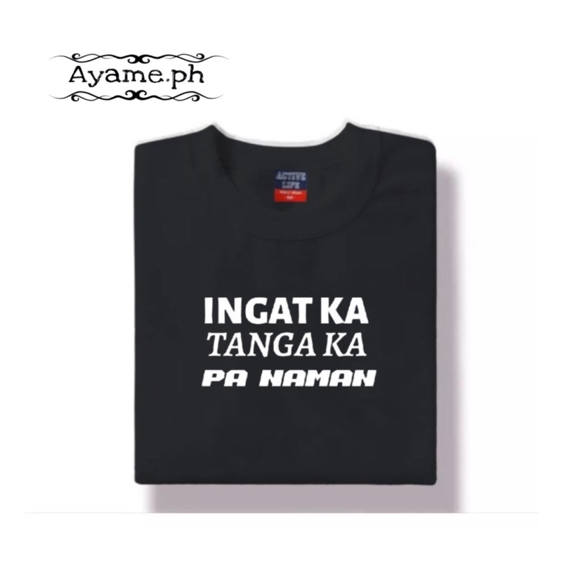 ingat ka tanga ka pa naman aesthetic minimalist Statement unisex ...