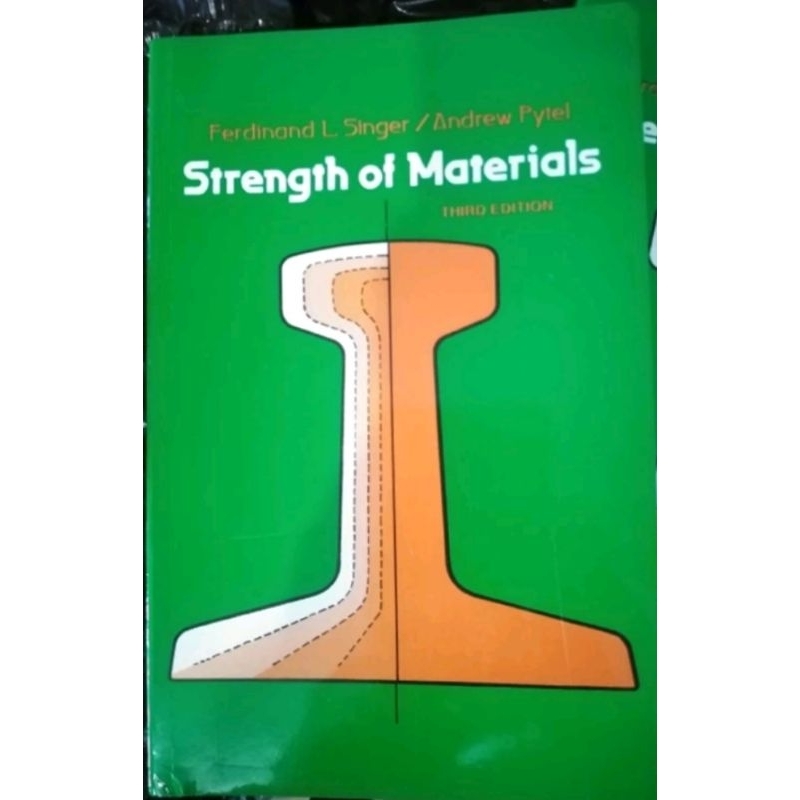 STRENGTH OF MATERIALS Third Edition Ferdinand Singer & Andrew Pytel ...