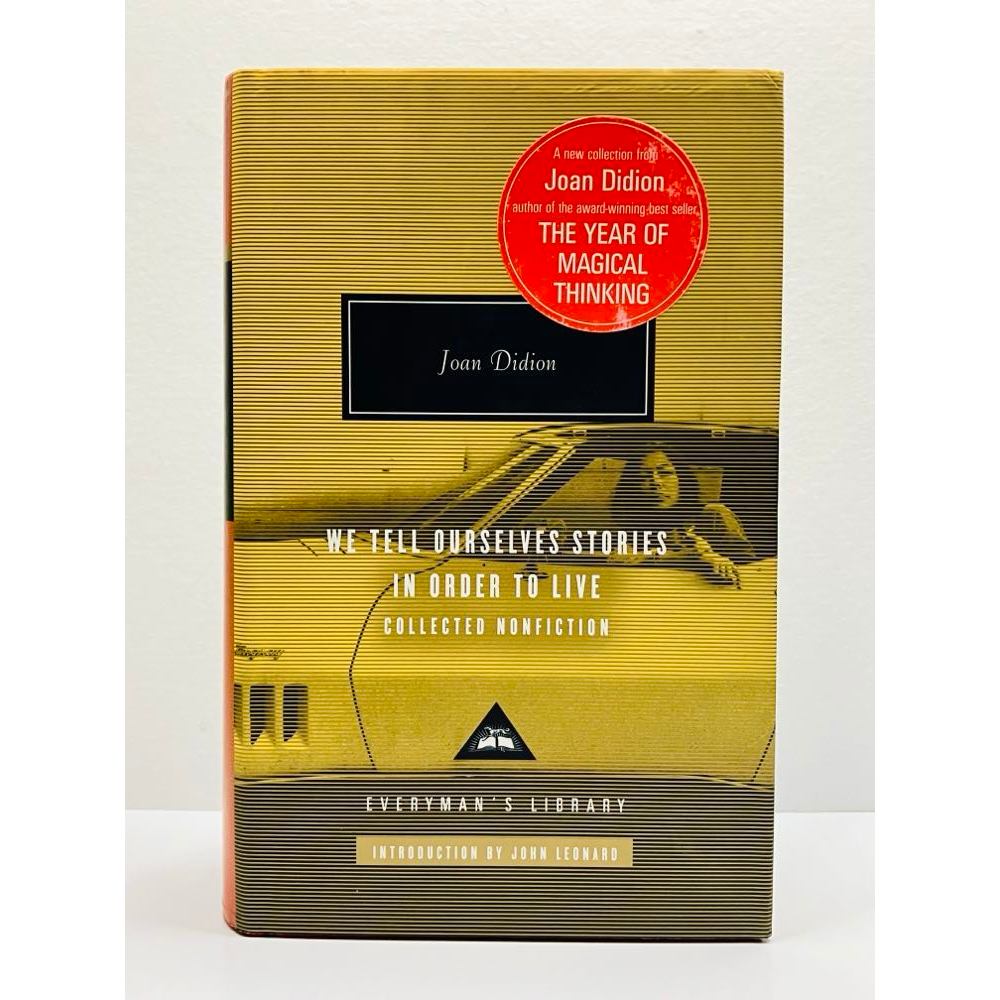 We Tell Ourselves Stories in Order to Live: Collected Nonfiction by ...