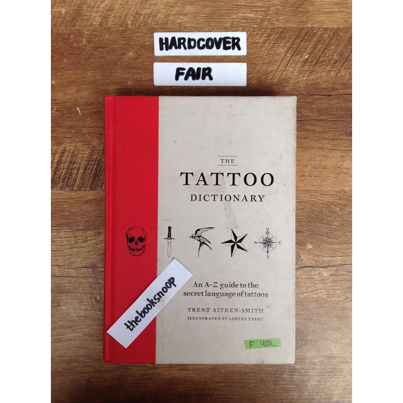 1671 The Tattoo Dictionary: The A-Z Guide to the Language of Tattoos ...