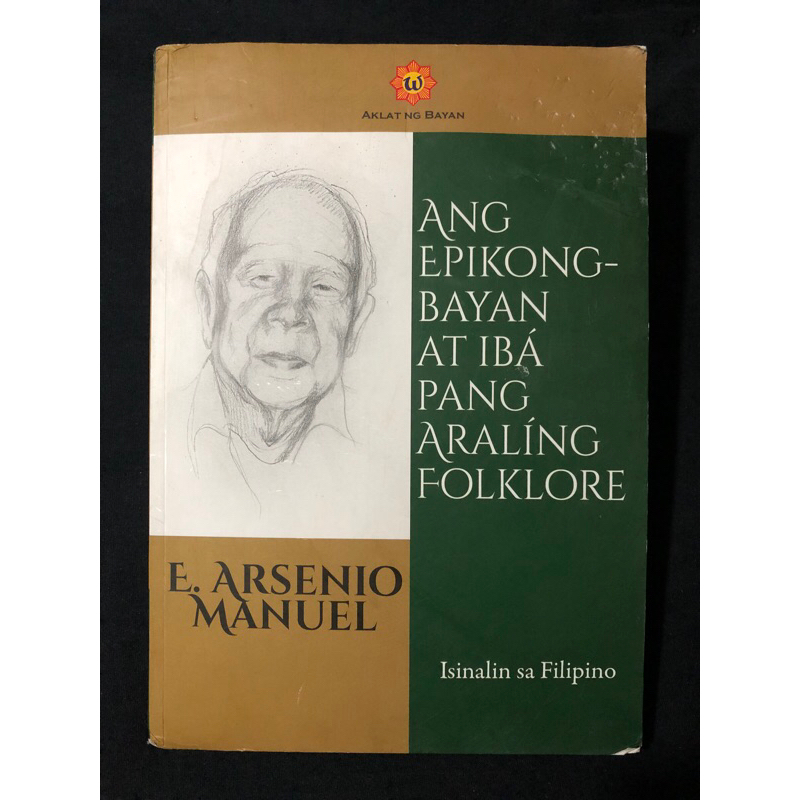 Ang Epikong-Bayan at Ibá Pang Araling Folklore By E. Arsenio Manuel ...