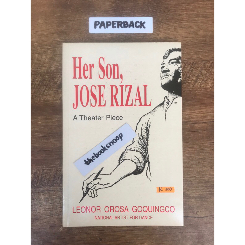 Her Son, Jose Rizal: A Theatre Piece by Leonor Orosa national artist ...