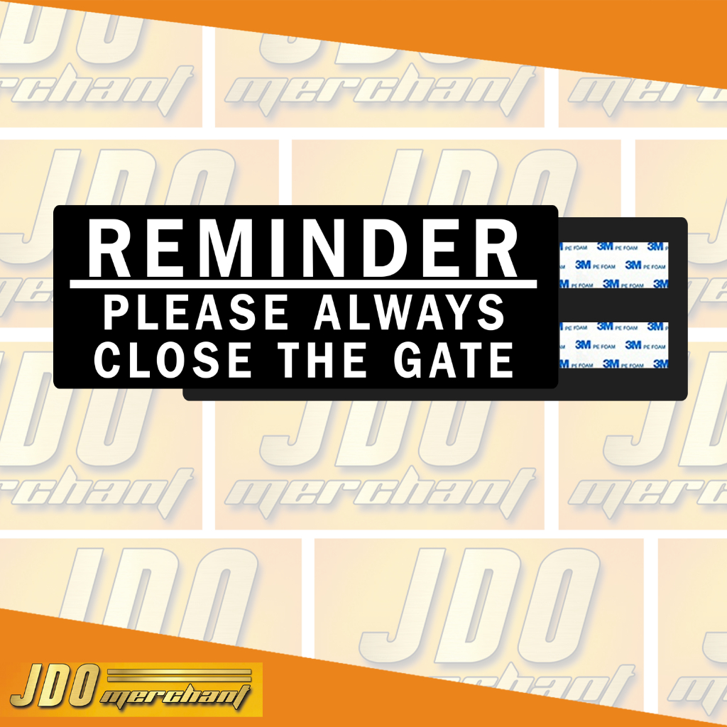 Reminder Please Always Close the Gate Signage Sign | Shopee Philippines