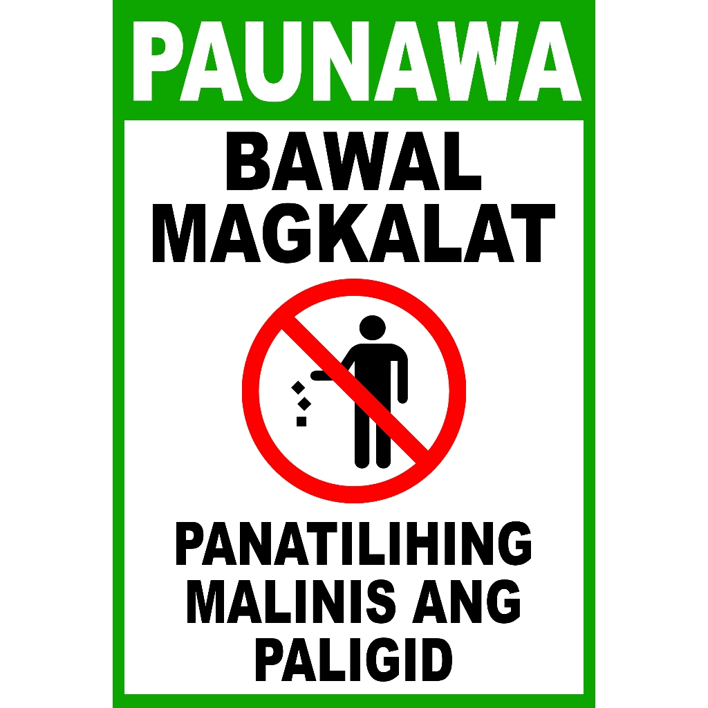 SIGN PAUNAWA BAWAL MAGKALAT PANATILIHING MALINIS ANG PALIGID SIGNAGE ...