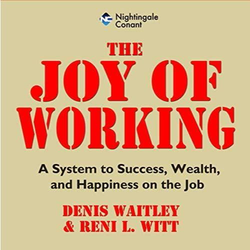 [Audible in CD's] The Joy of Working A System to Success, Wealth, and ...