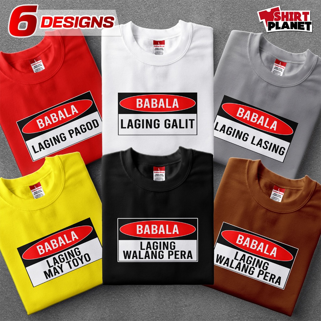 Shirt planet Funny parody Babala Laging pagod Babala laging may toyo ...
