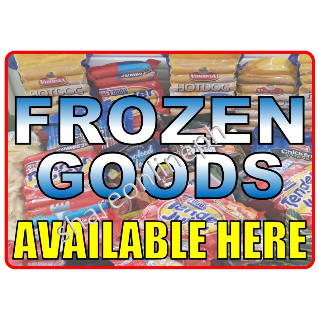 Frozen Goods Available Here Signage Store Signages Frozen Foods ...