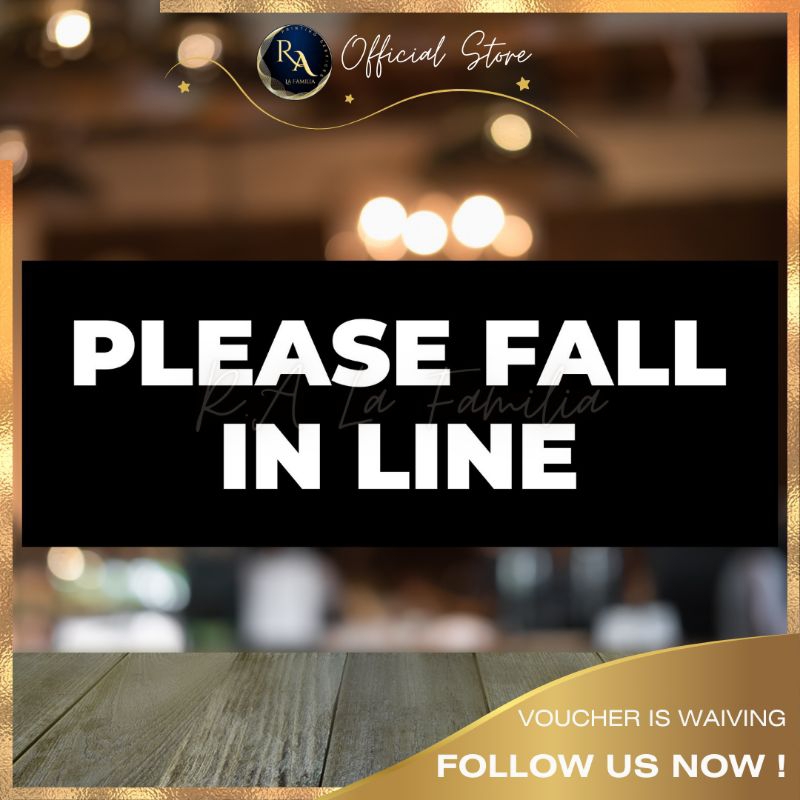 R.A PLEASE FALL IN LINE PVC SIGNAGE. WATERPROOF | HIGH QUALITY PRINT ...