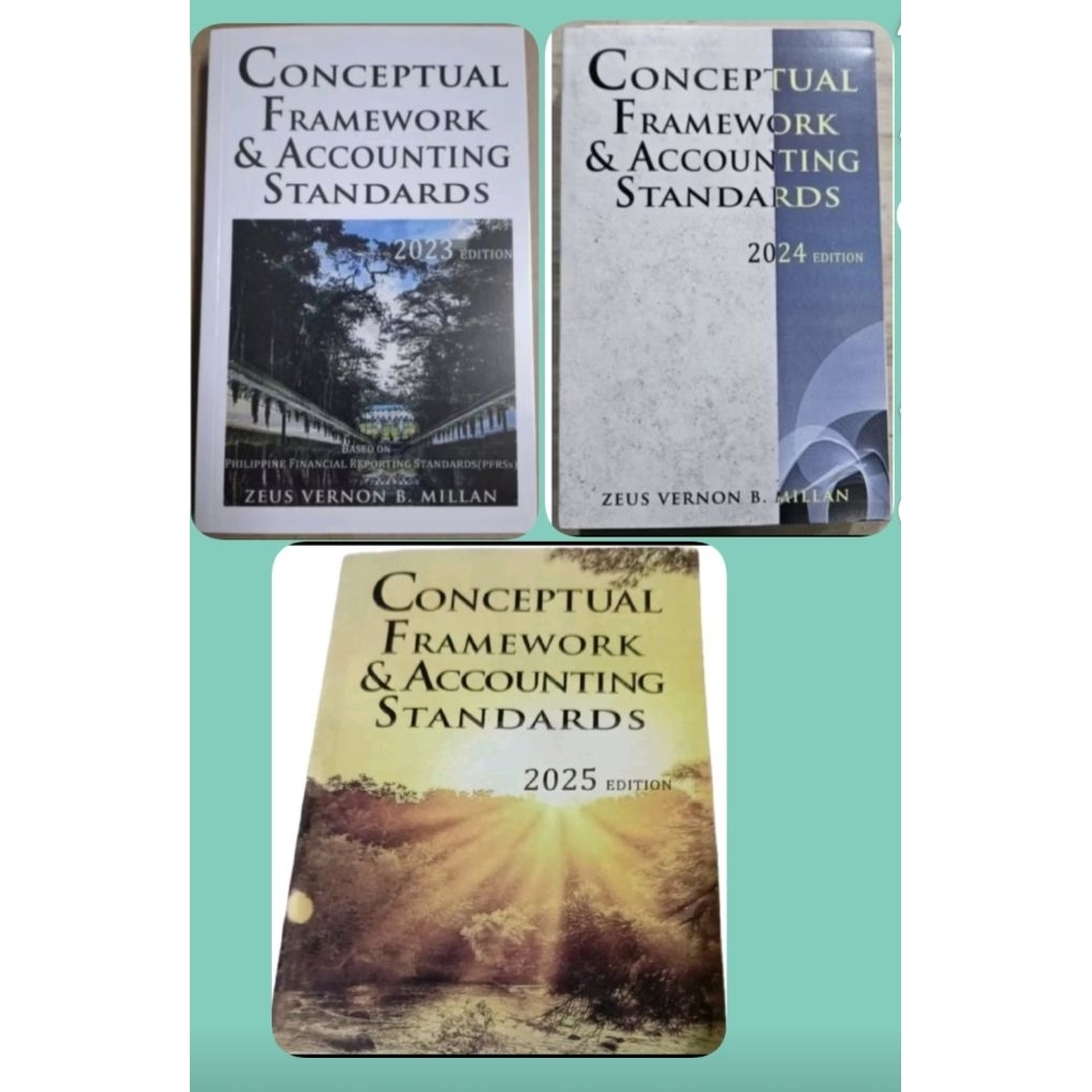 CONCEPTUAL FRAMEWORK & ACCOUNTING STANDARDS 2023,2024 &2025 ed. by Zeus ...