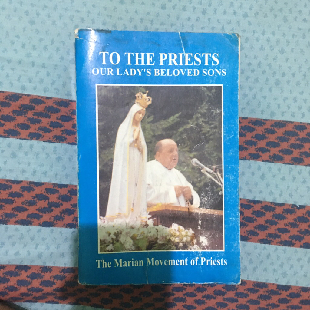 TO THE PRIESTS OUR LADY’S BELOVED SONS THE MARIAN MOVEMENT FOR PRIESTS ...