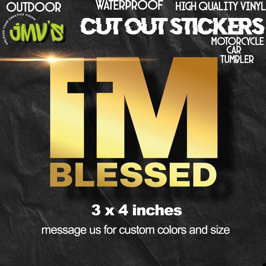 IM BLESSED Cutout Decal Sticker Waterproof High Quality Vinyl | Shopee ...