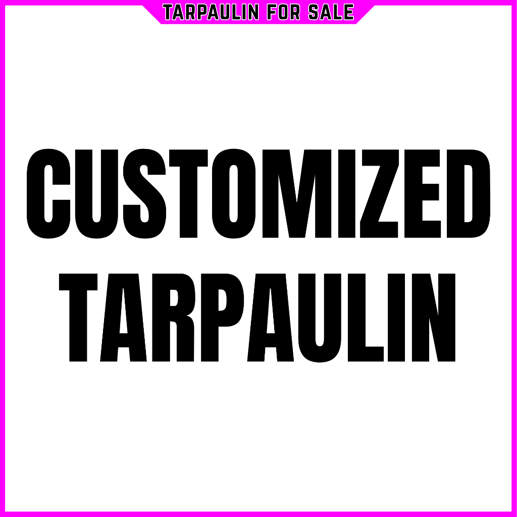 CUSTOMIZED TARPAULIN PRINTING Signage Tarp Affordable High Quality ...