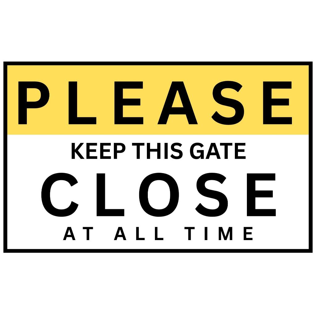 SIGN REMINDER PLEASE ALWAYS COLOSED THE DOOR GATE SIGNAGE A4 SIZE ...