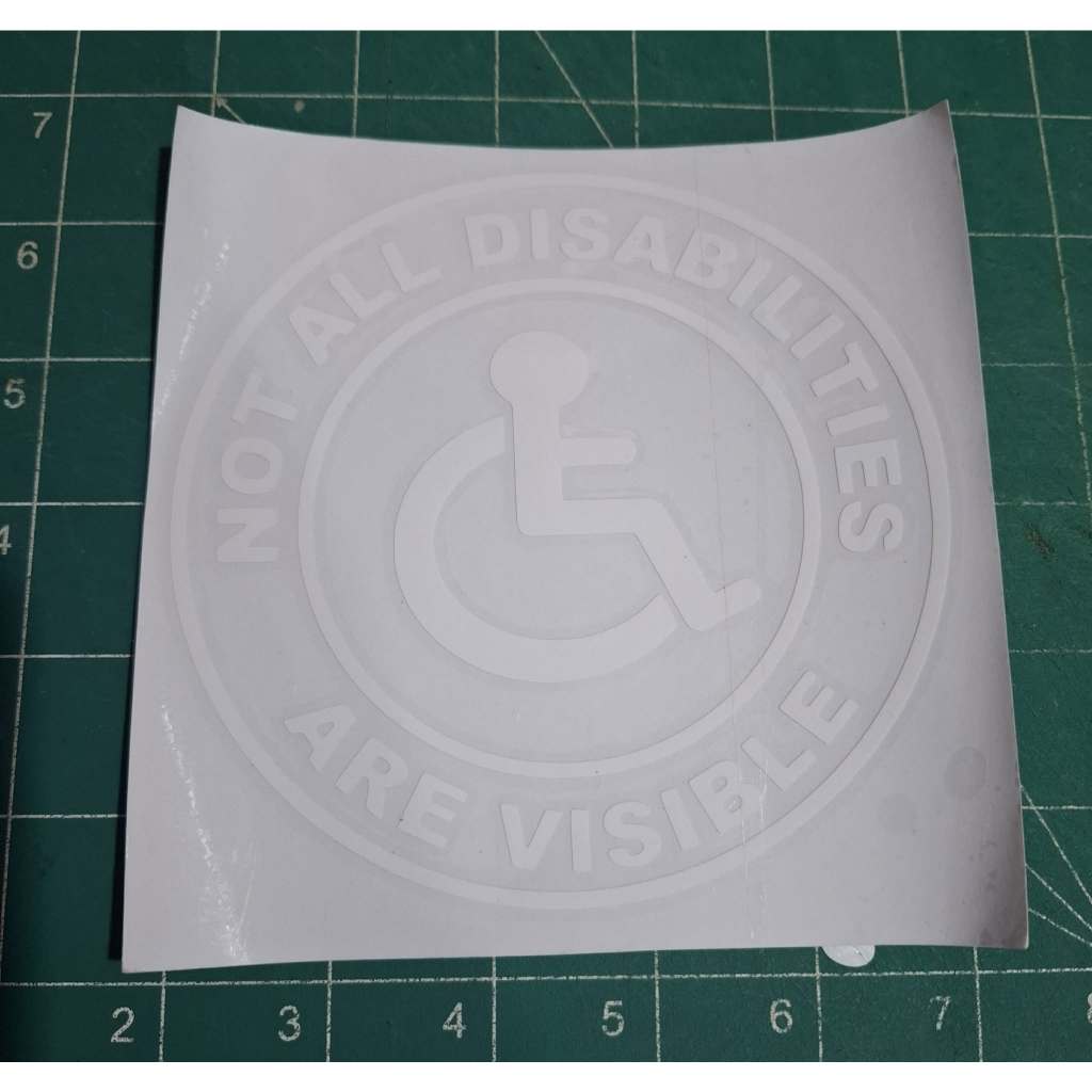 Not All Disabilities Are Visible PWD Signage Cut Out Sticker Design ...