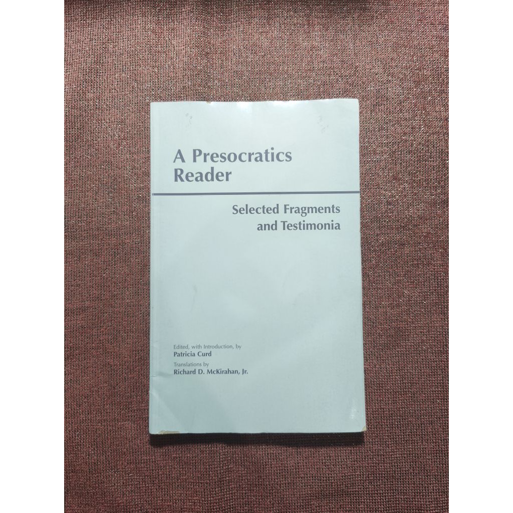 A Presocratics Reader: Selected Fragments and Testimonia by Patricia ...
