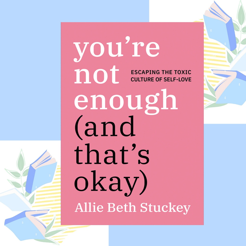 You're Not Enough (and That's Ok) by Allie Beth Stuckey (paperback ...