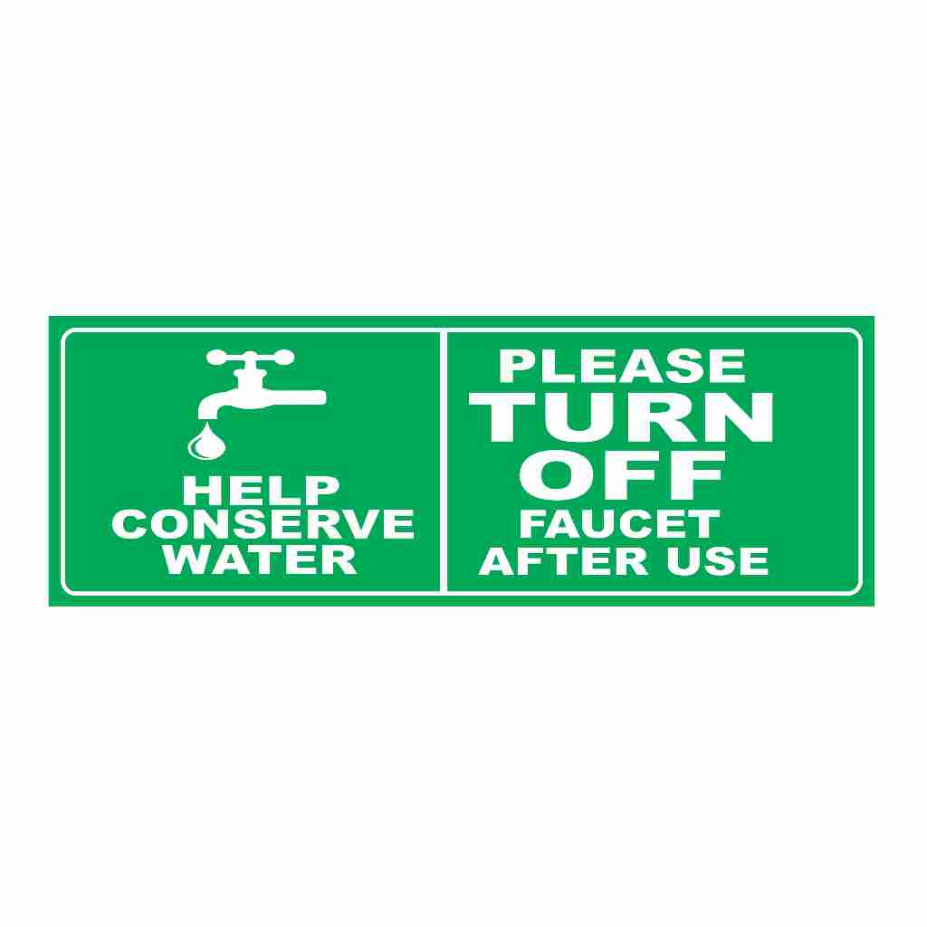 SIGNAGE - HELP CONSERVE WATER - PLEASE TURN OFF FAUCET AFTER USE - PVC ...