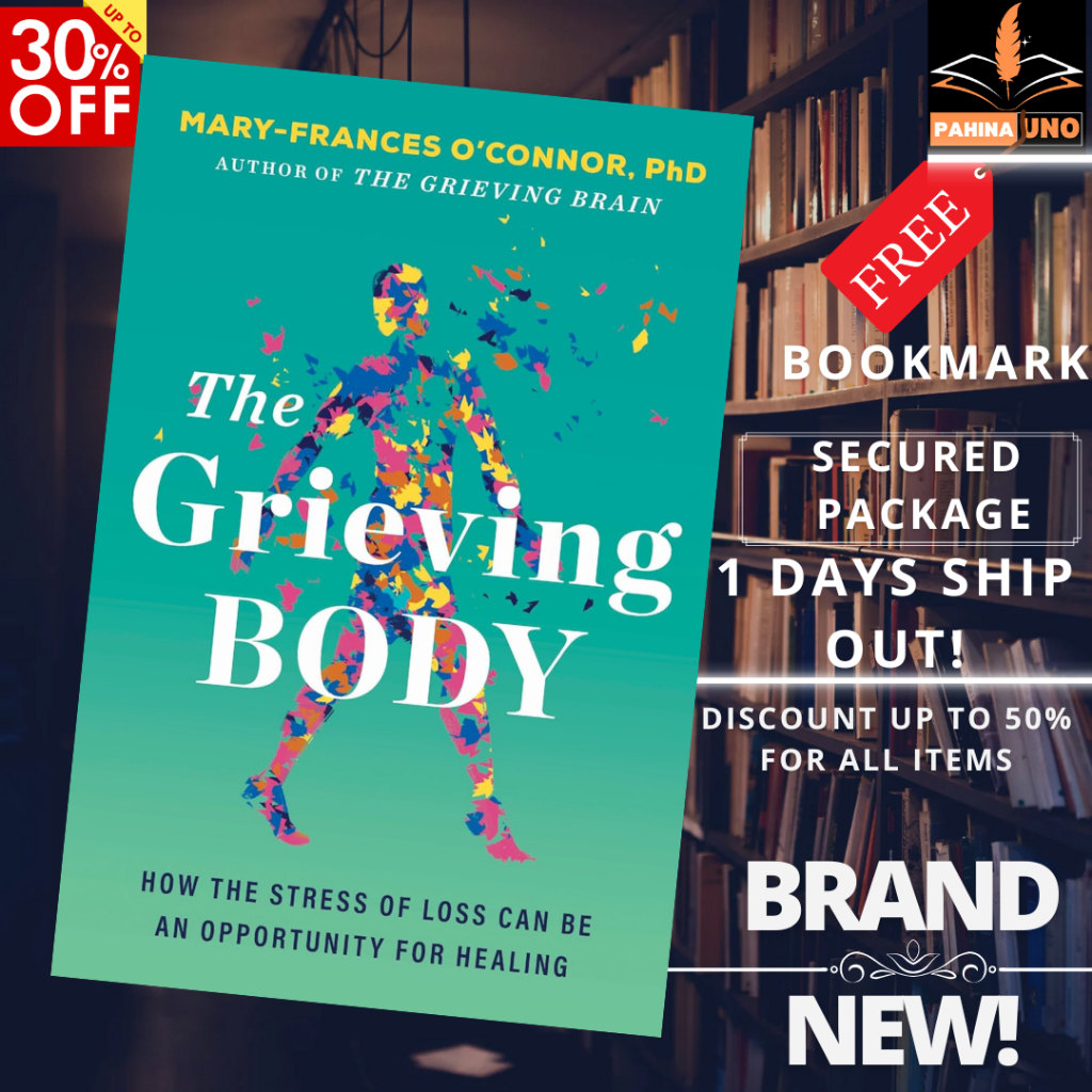 The Grieving Body: How the Stress of Loss Can Be an Opportunity for ...