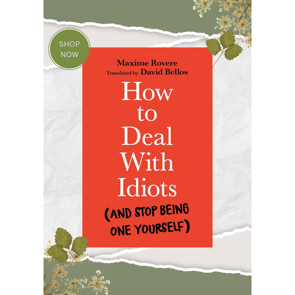 How to Deal With Idiots by Maxime Rovere (paperback) w/ Bookmark ...